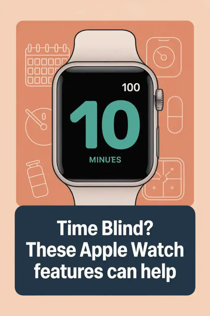 7 Apple Watch ADHD Tools for Time and Task Support